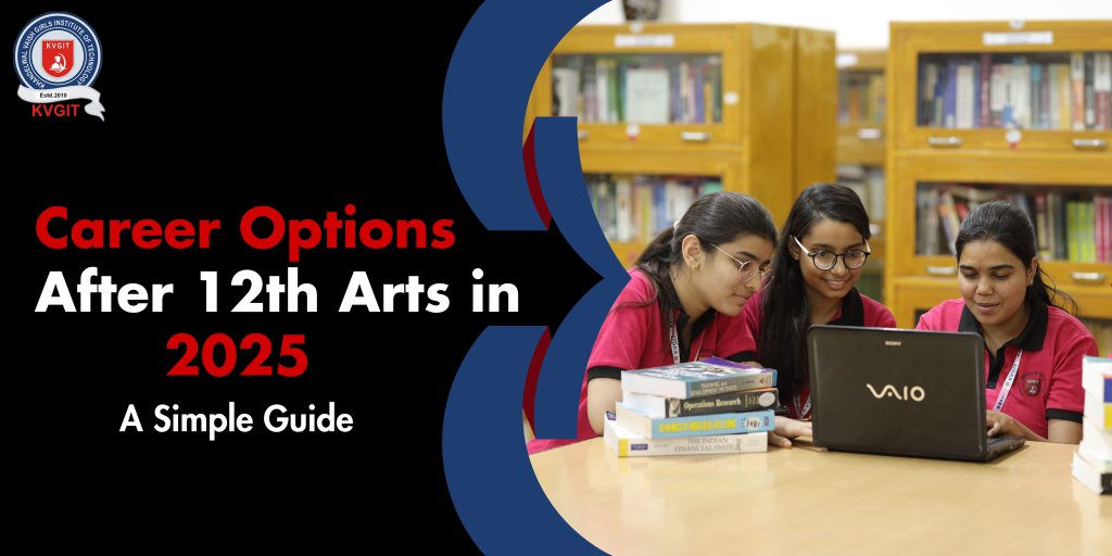 Career Options After 12th Arts in 2025: A Simple Guide - KVGIT